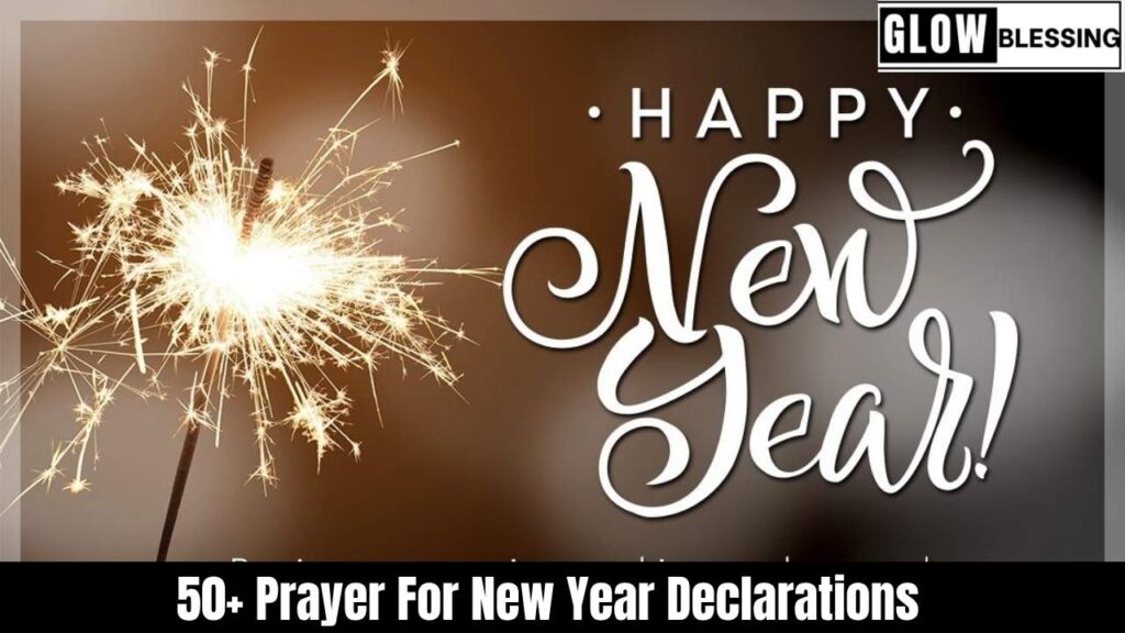 50+ heartful Prayer For New Year Declarations